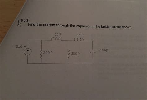 Solved Find The Current Through The Capacitor In The Ladder