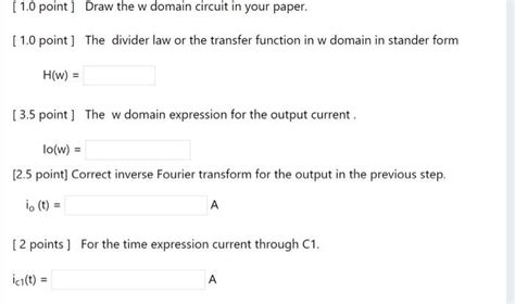 solved use the fourier transform method to find io t in the