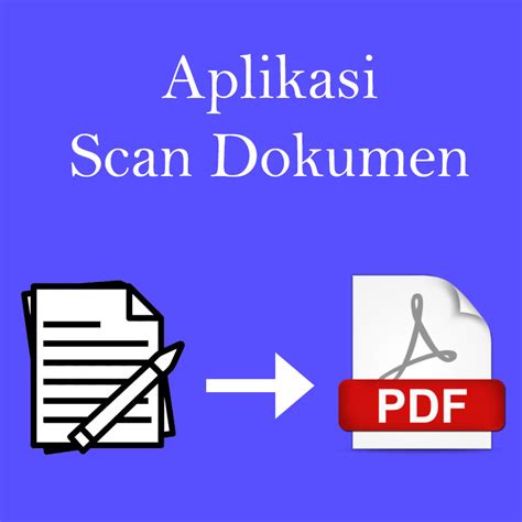 12 Aplikasi Scan Dokumen Untuk Android Paling Recommended
