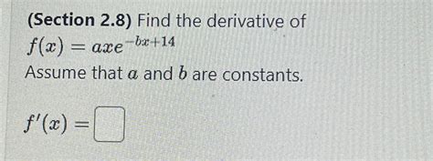 Solved Section 2 8 Find The Derivative Chegg Com