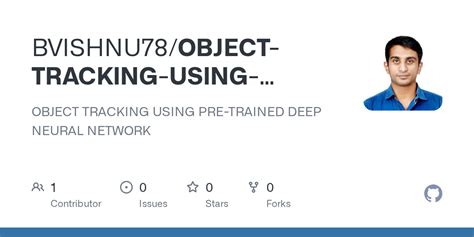 Github Bvishnu78object Tracking Using Deep Neural Network Object Tracking Using Pre Trained