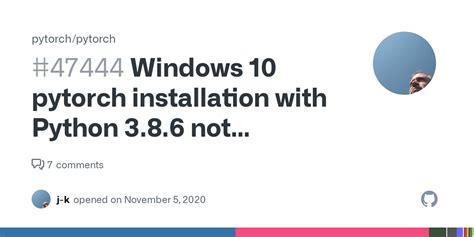 Windows 10 Pytorch Installation With Python 386 Not Working · Issue 47444 · Pytorchpytorch