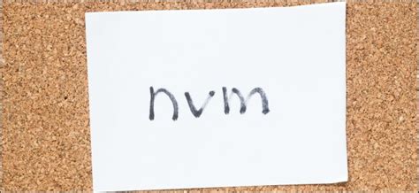 What Does NVM Mean And How Do You Use It