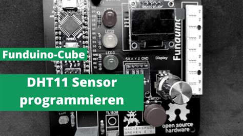 Funduino Cube Programmieren 2 Dht11 Sensor And Oled Display Technik Blog