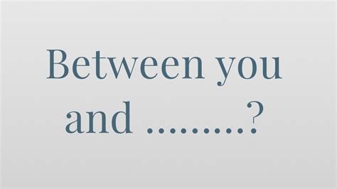 I Vs Me Video Phrases And Sentences Words To Use Prepositional Phrases