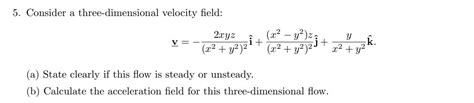 solved 5 consider a three dimensional velocity field
