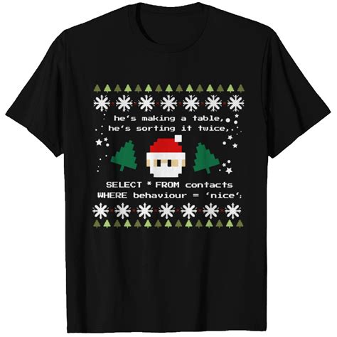 Sql Santa Claus Programmer Code Coding Coder Pun T Shirt Id 10454338