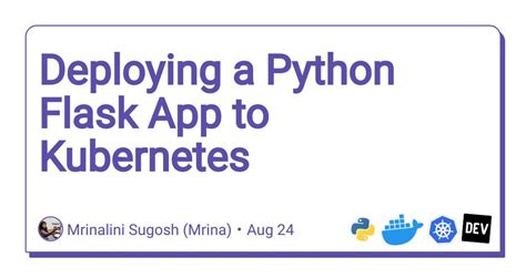 Deploying A Python Flask App To Kubernetes Rdevto