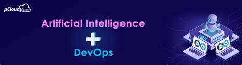 The Role Of Artificial Intelligence In Transforming Devops Pcloudy