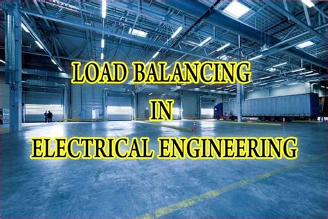 Load Balancing In Electrical Engineering Electrical Insights