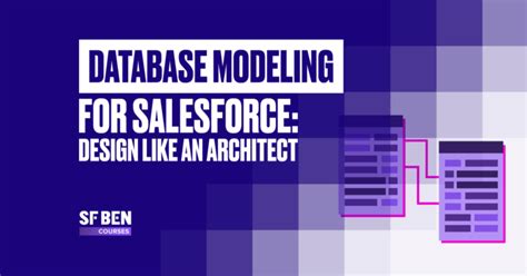Database Modeling For Salesforce Design Like An Architect Courses