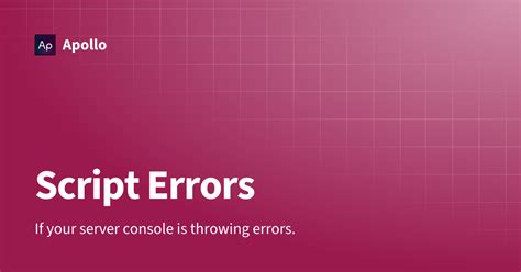 Script Errors Apollo