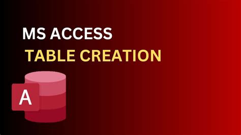 Lecture No 1 How To Create Table In Ms Access Youtube