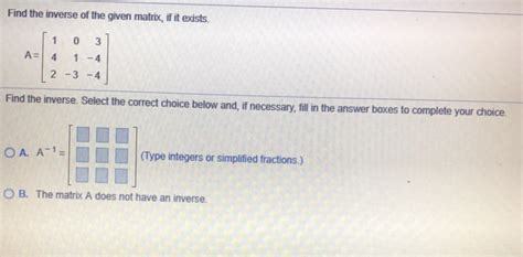 Solved Find The Inverse Of The Given Matrix If It Exists 3