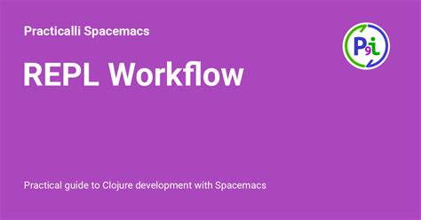 Repl Workflow Practicalli Spacemacs