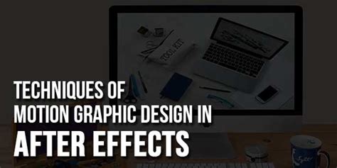 Techniques Of Motion Graphic Design In After Effects EXEIdeas Let S Your Mind Rock
