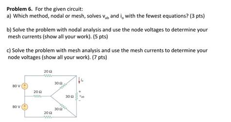 solved problem 6 for the given circuit a which method