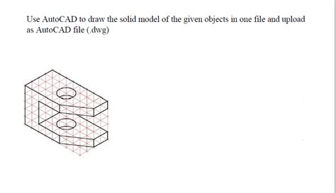 Solved Use AutoCAD To Draw The Solid Model Of The Given Chegg