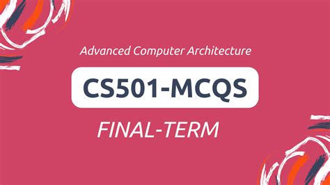 Cs501 Advanced Computer Architecture Quiz Mcqs Lecture 23 45 Finalterm Objective Questions