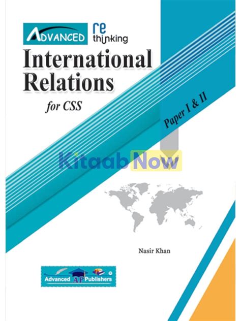 Advanced Rethinking International Relations For Css Paper 1 And 2 Kitaabnow
