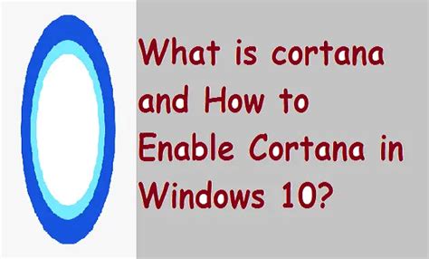 What Is Cortana And How To Enable It In Windows 10