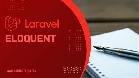 Laravel Eloquent Tutorial With Practical Example Golinuxcloud