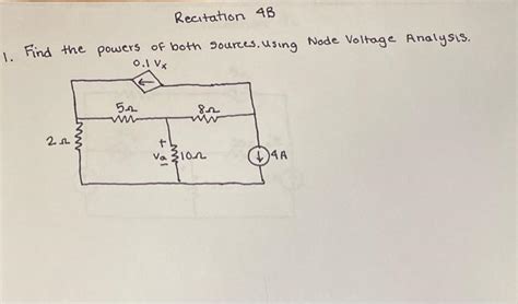 Solved Find The Powers Of Both Sources Using Node Voltage Chegg