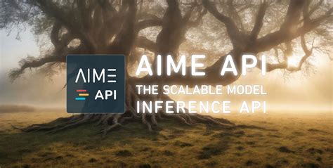 Aime Api The Scalable Ai Model Inference Solution