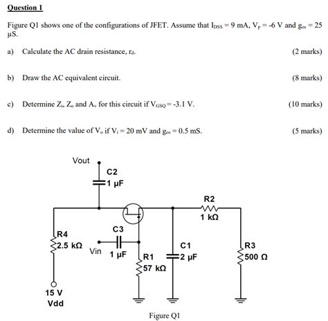 Solved Figure Q1 Shows One Of The Configurations Of JFET Chegg Com