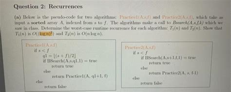 Solved Question 2 Recurrences A Below Is The Pseudo Code