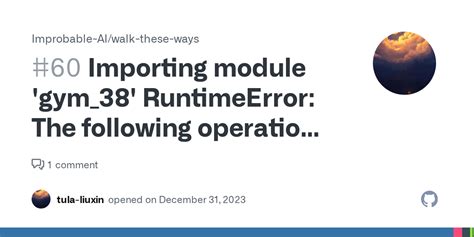 Importing Module Gym38 Runtimeerror The Following Operation Failed In The Torchscript