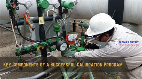 Key Components Of A Successful Calibration Program Ensuring