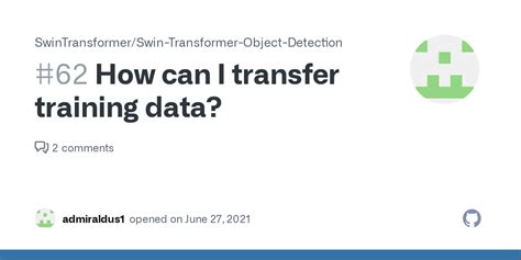 How Can I Transfer Training Data Issue 62 SwinTransformer Swin Transformer Object