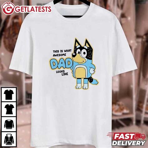 Bluey Dad This Is What Awesome Dad Looks Like Fathers Day T Shirt