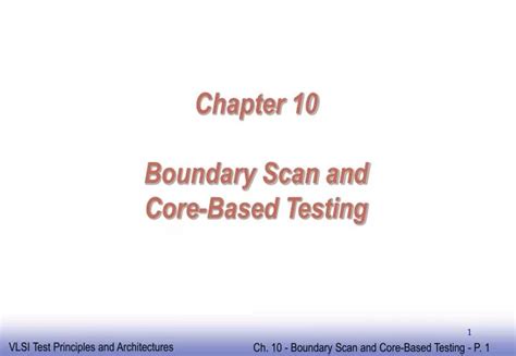 Ppt Chapter 10 Boundary Scan And Core Based Testing Powerpoint