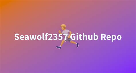 Seawolf2357 Github Repo A Hugging Face Space By Seawolf2357