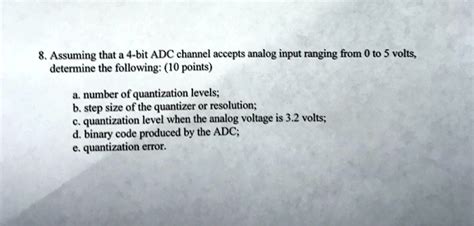 SOLVED Assuming That A 4 Bit ADC Channel Accepts Analog Input Ranging