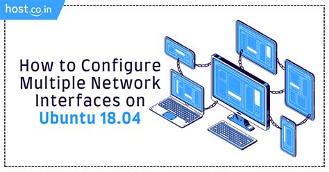 How To Configure Multiple Network Interfaces On Ubuntu 1804