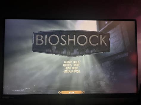 Bioshock Doesnt Fit My Monitor Every Time I Try To Adjust It It