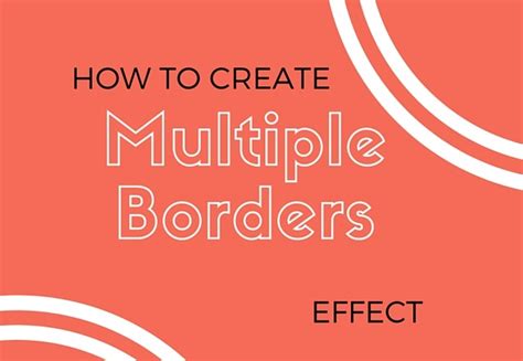 How To Create Multiple Borders Effect