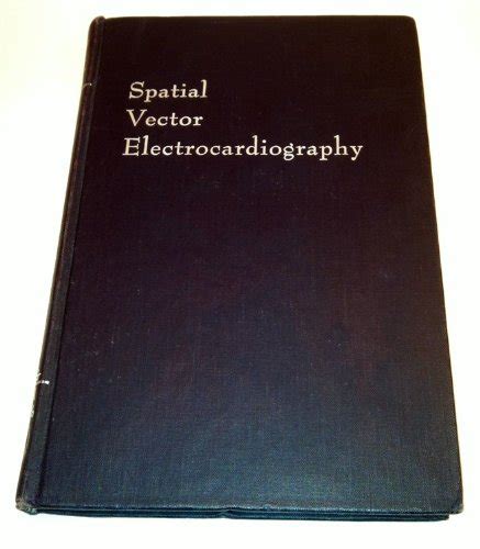 Spatial Vector Electrocardiography Clinical Electrocardiographic