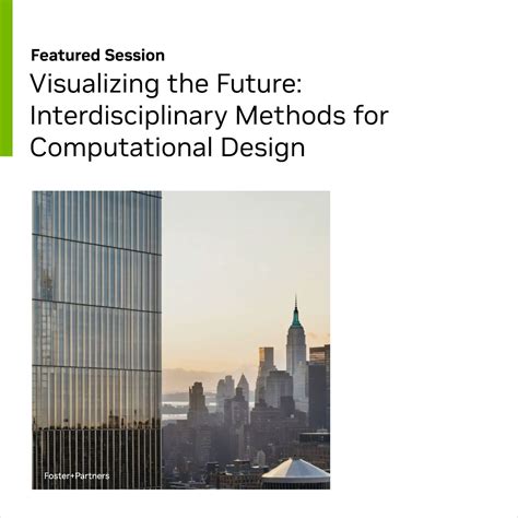 Visualizing The Future Interdisciplinary Methods For Computational Design Nvidia On Demand