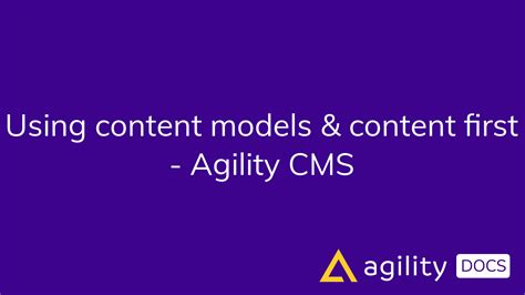 Using Content Models And Content First Agility Cms Agility Docs
