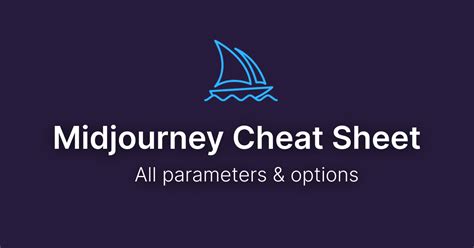 Midjourney Cheat Sheet