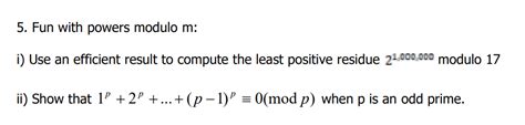 Solved 5 Fun With Powers Modulo M I Use An Efficient