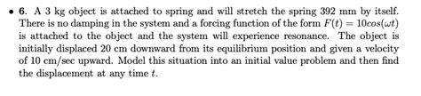 Solved • 6 A 3 Kg Object Is Attached To Spring And Will