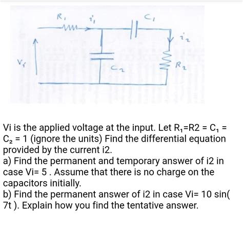 Solved Vi Is The Applied Voltage At The Input Let R R C Chegg