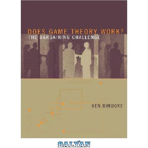 خرید و قیمت دانلود کتاب Does Game Theory Work The Bargaining Challenge ترب