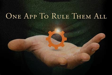 one app to rule them all