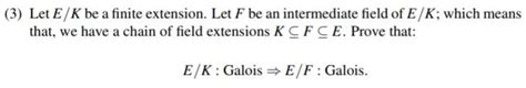 Solved Let E K Be A Finite Extension Let F Be An Chegg